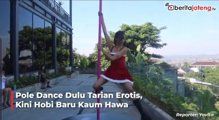 [Video] Pole Dance Dulu Tarian Erotis, Kini Hobi Baru Kaum Hawa - Beritajateng.tv